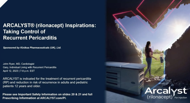 ARCALYST and Recurrent Pericarditis Webinars