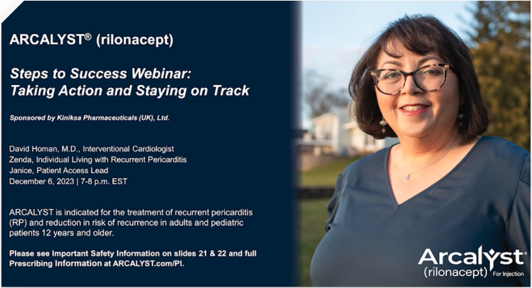 ARCALYST and Recurrent Pericarditis Webinars